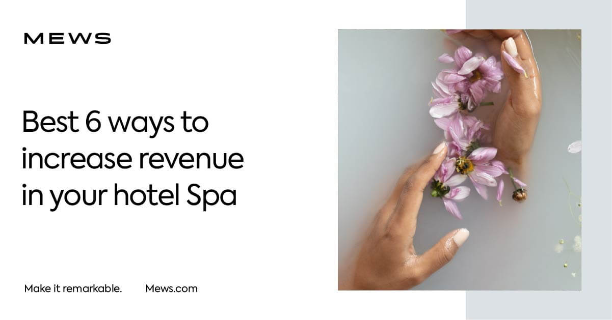How to increase revenue in your hotel spa | Mews Systems