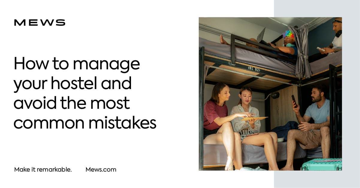 How to manage a hostel and avoid common mistakes | Mews