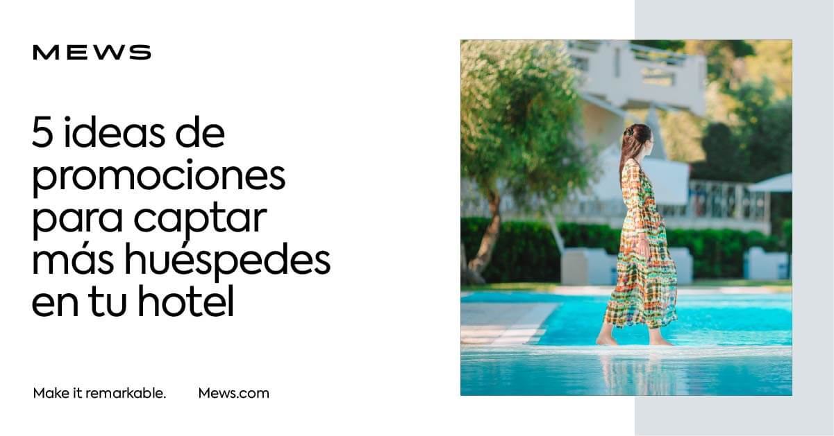 Ideas de promociones para captar más clientes en tu hotel