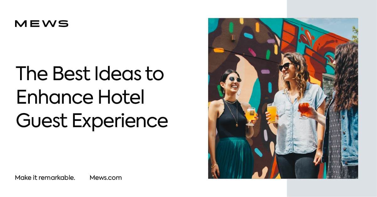 15 Super Simple Ideas to Enhance Hotel Guest Experience