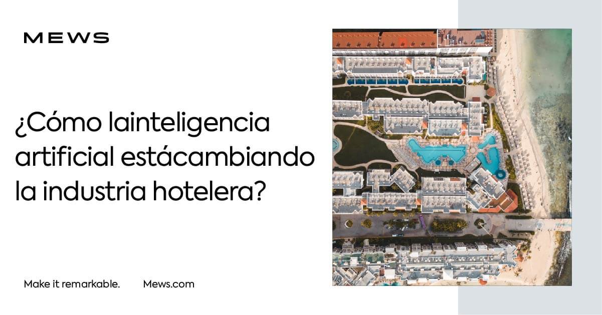 Usos de la inteligencia artificial en la industria hotelera | Mews