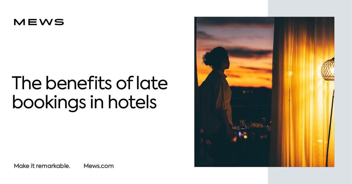 How to manage late bookings in hotels? | Mews