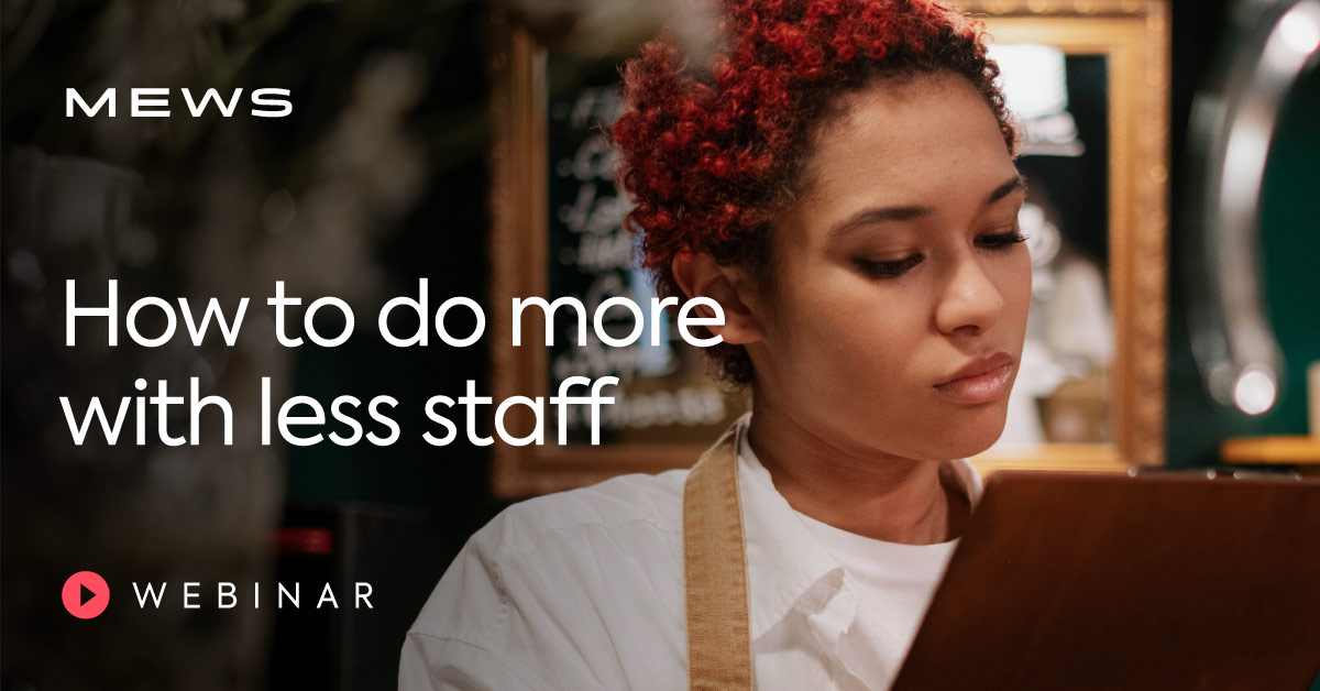 Do more with less staff | Mews Webinars