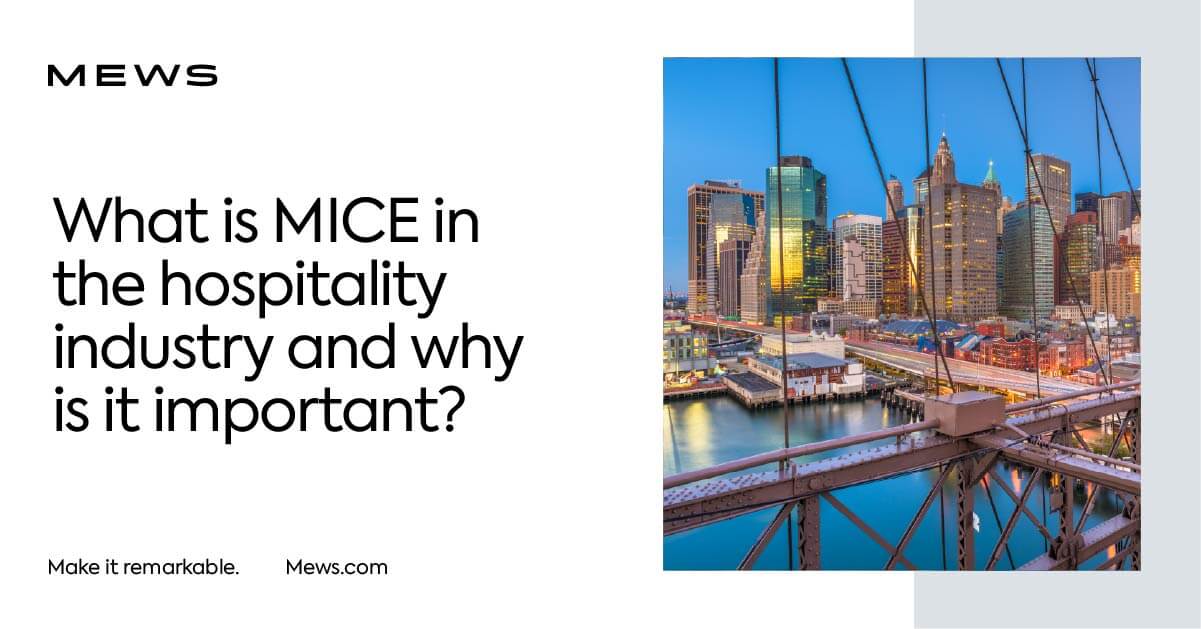 A hotelier’s guide to MICE in the hotel industry | Mews