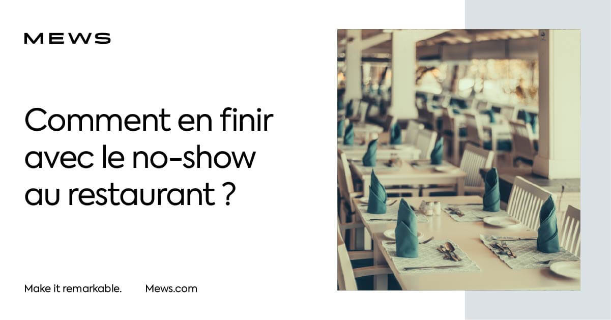 Comment lutter contre le no-show au restaurant
