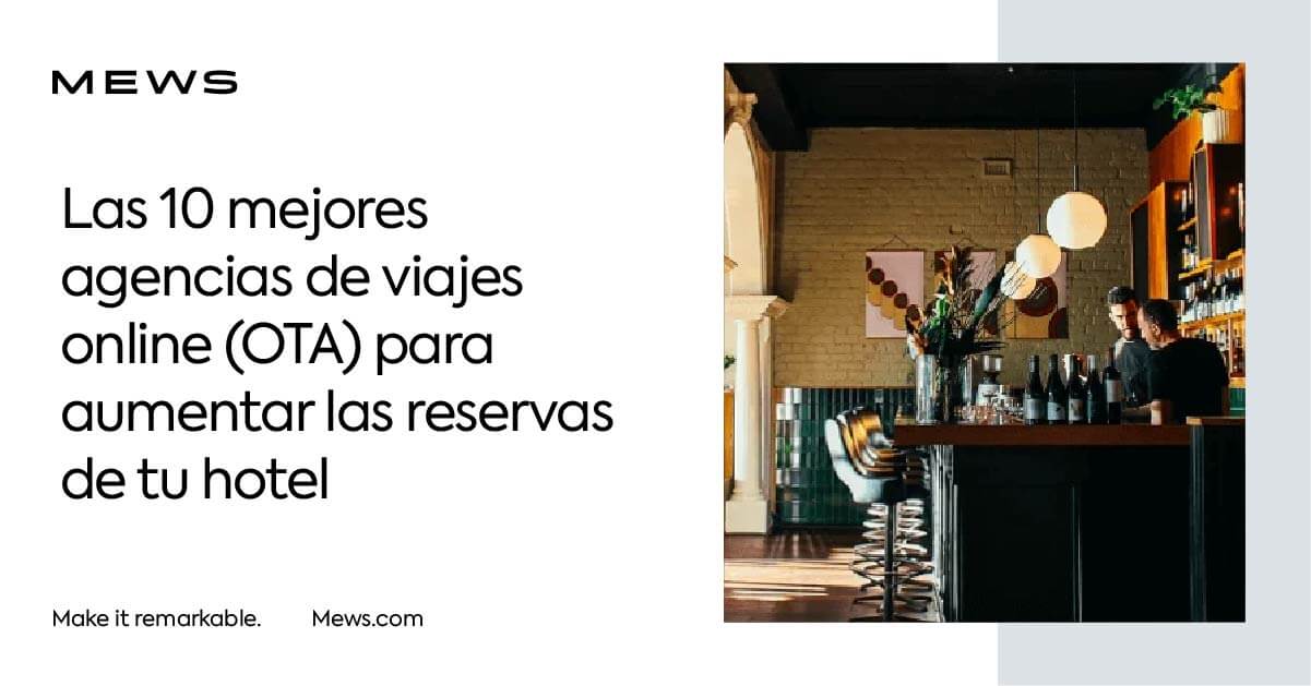 Las 10 mejores OTA para aumentar las reservas de tu hotel