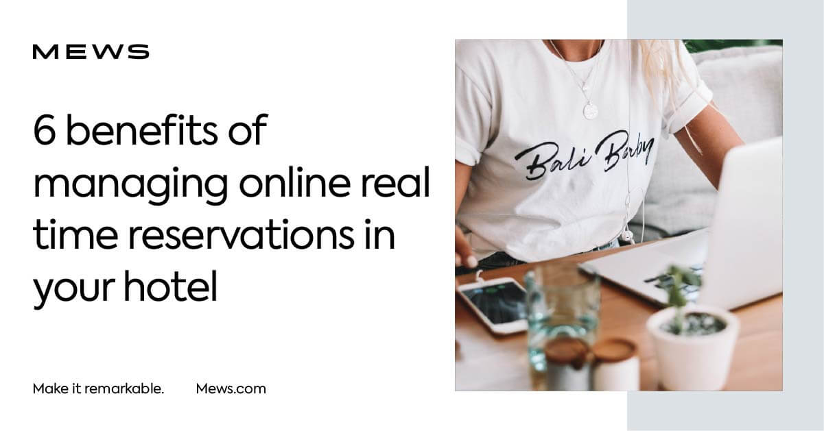 Benefits of managing real-time reservations in your hotel