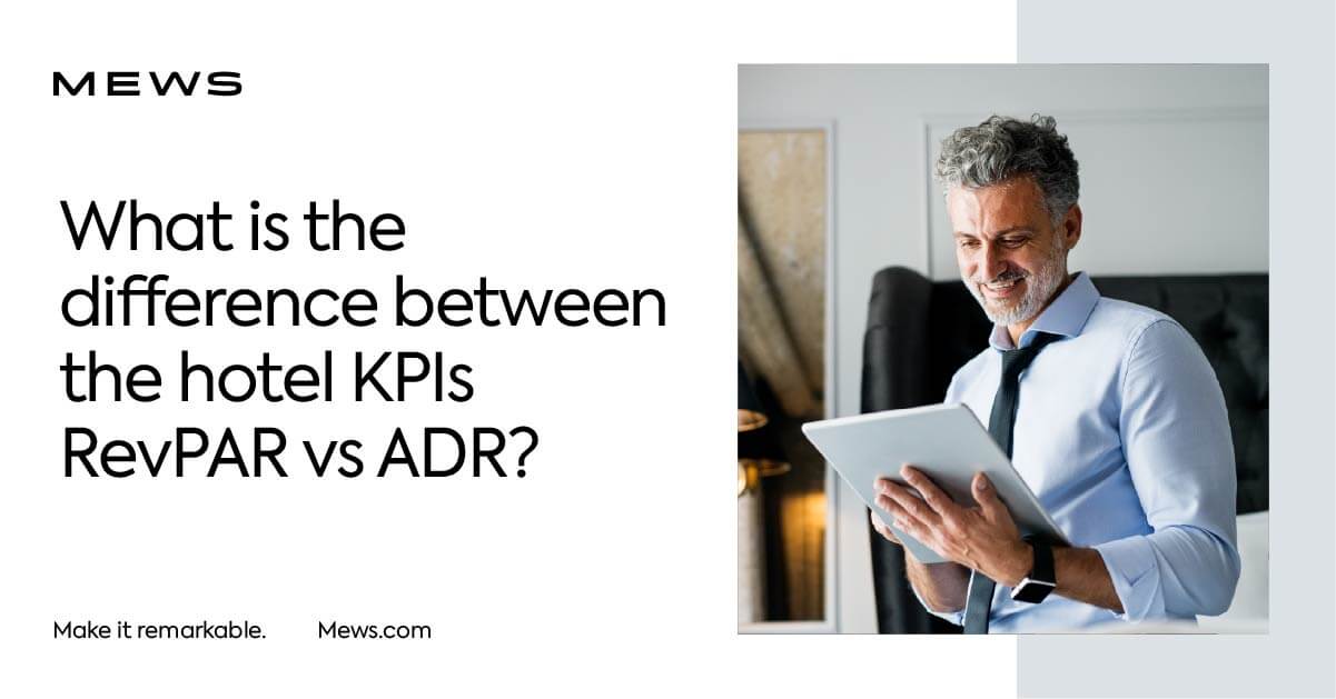 RevPAR vs ADR: The difference between these two hotel KPIs