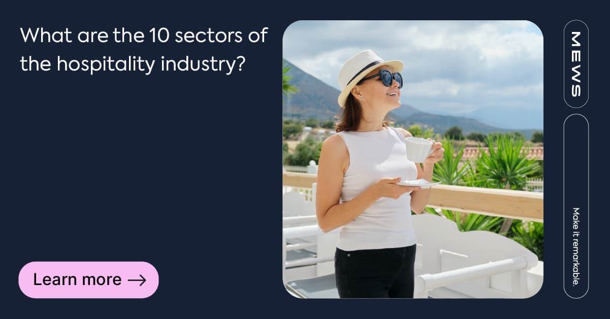 The 10 segments of the hospitality industry