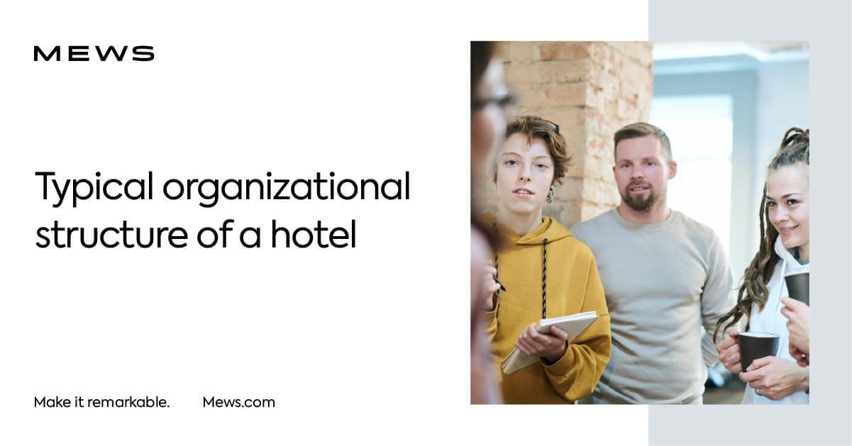 Typical hotel organizational structure | Mews blog