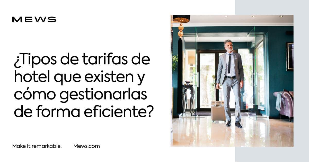 15 tipos de tarifas de hotel y cómo gestionarlas