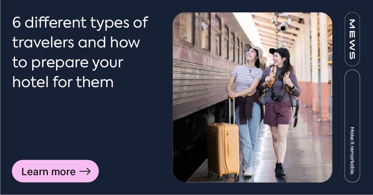 6 types of travelers and how to prepare your hotel for them