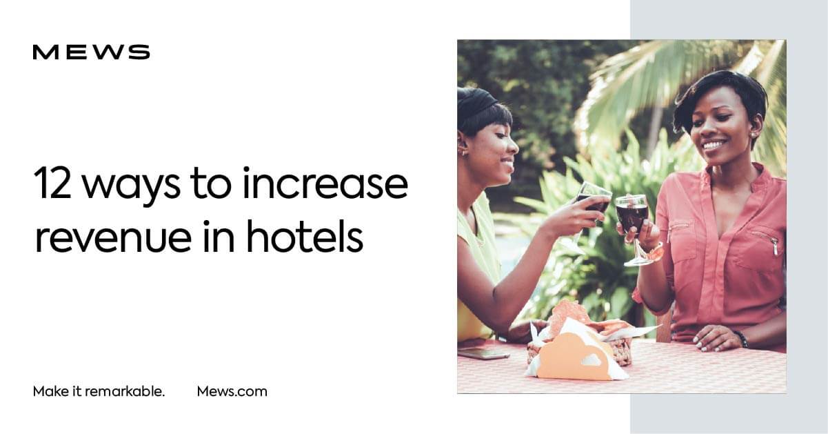 12 best ways to increase hotel revenue | Mews Systems