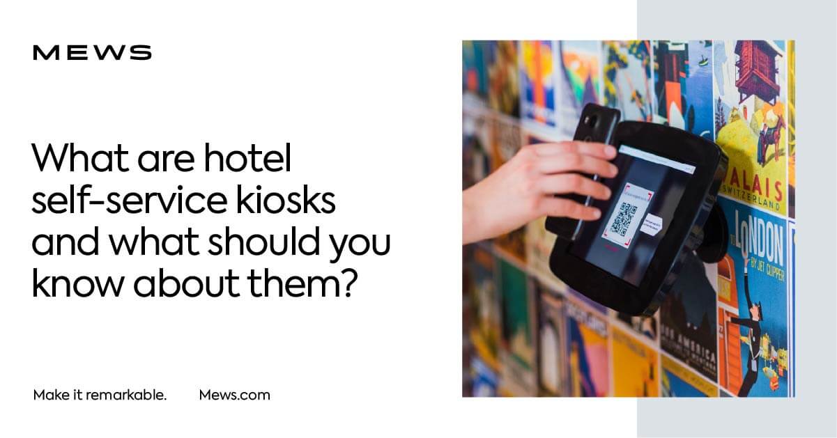 What is a hotel self-service kiosk and why do you need one?