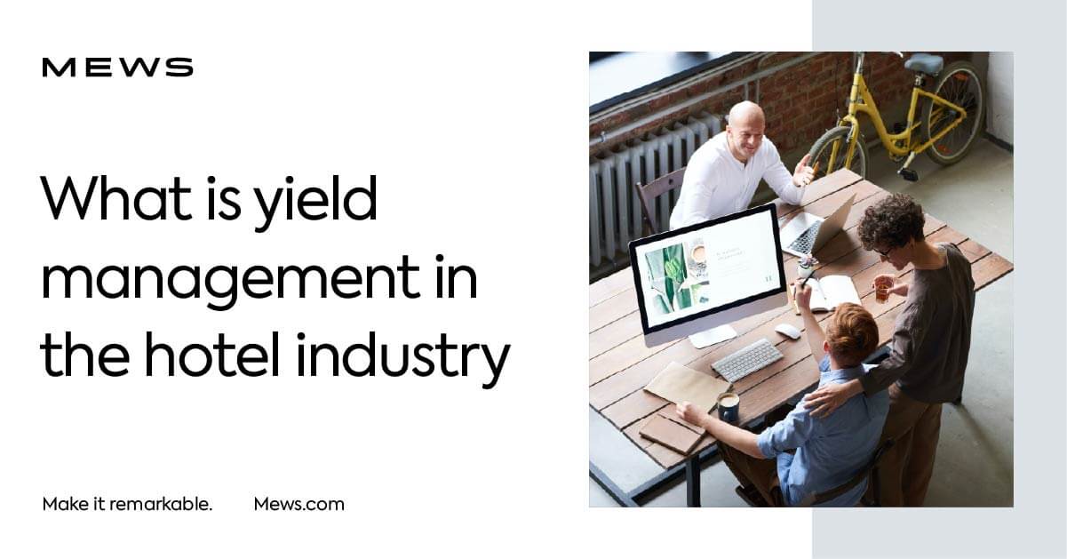 What is yield management in the hotel industry? | Mews